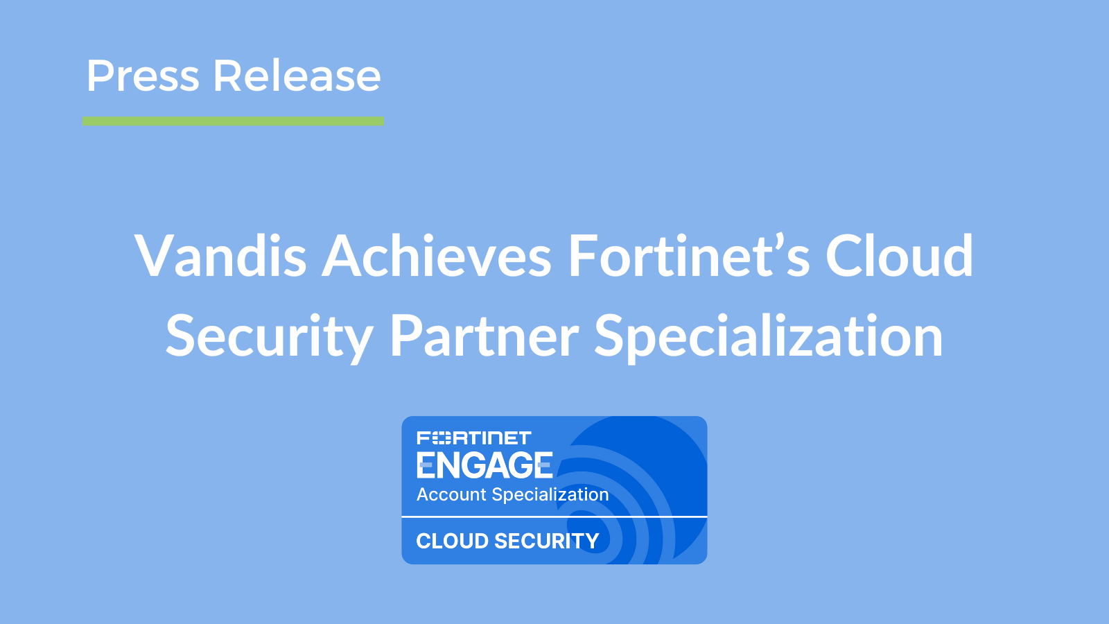Vandis Achieves Fortinet’s Cloud Security Partner Specialization | Vandis