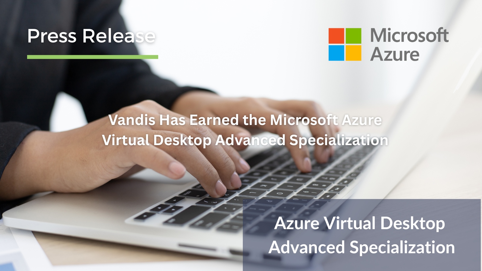 Vandis Has Earned the Microsoft Azure Virtual Desktop Advanced ...